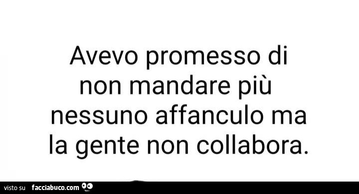 Tutti i meme sul Vaffanculo - Facciabuco.com